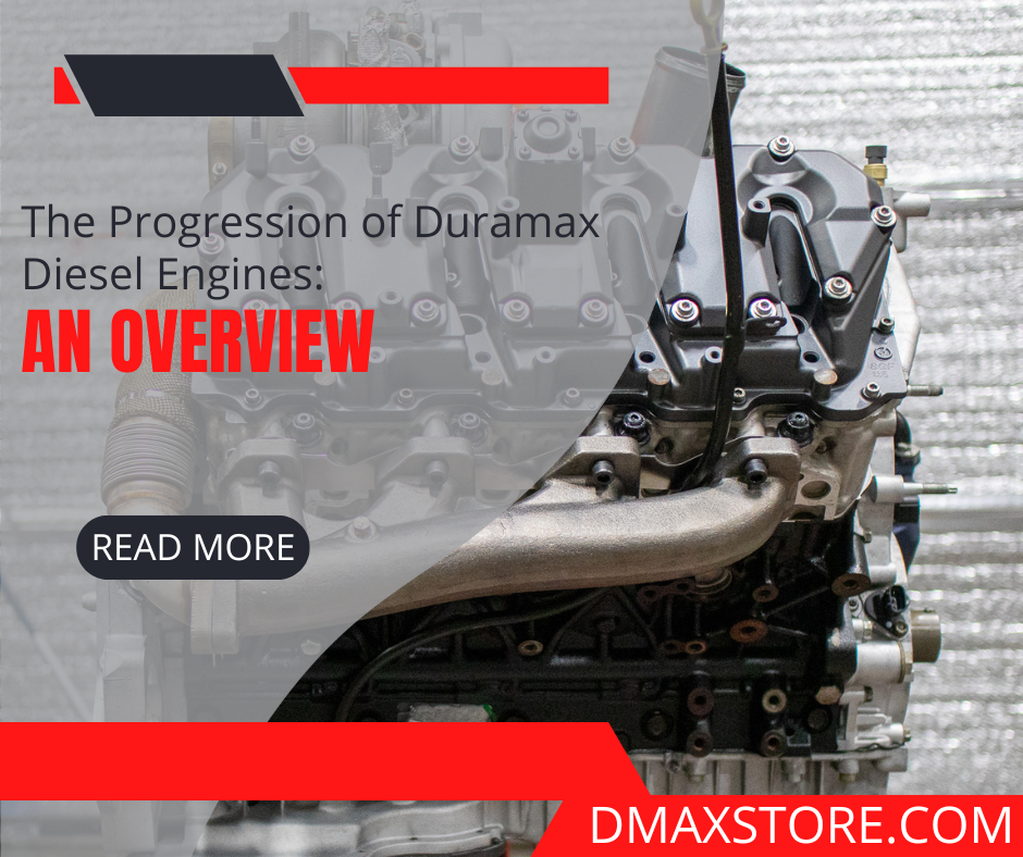 The Progression of Duramax Diesel Engines: An Overview – DmaxStore